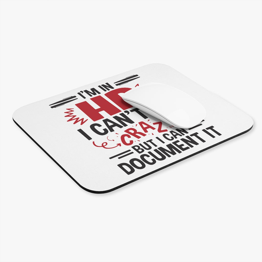I'm In HR! Workplace Mouse Pad | Sarcastic ME